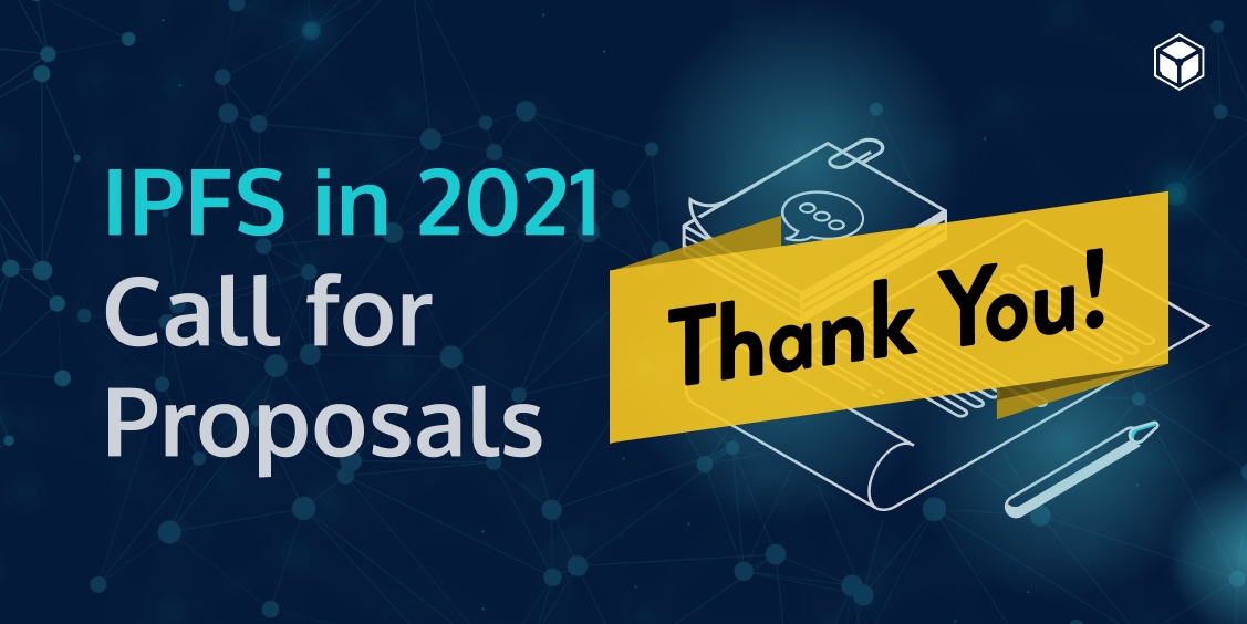 IPFS in 2021: Thank You for Your Proposals! | IPFS Blog & News